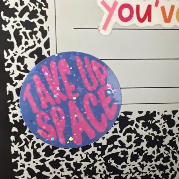 Take up Space Sticker: Holographic Vinyl Decal - Etsy