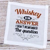 Whiskey is the Answer - Machine Embroidery Design / Alcohol Embroidery ...