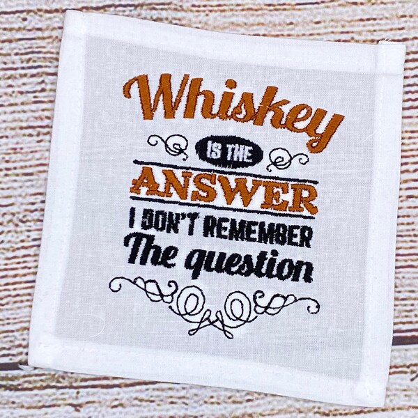 Whiskey is the Answer - Machine Embroidery Design / Alcohol Embroidery ...