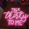 Talk Thirty to Me Neon Sign,30th Birthday Decorations,custom Neon Sign ...