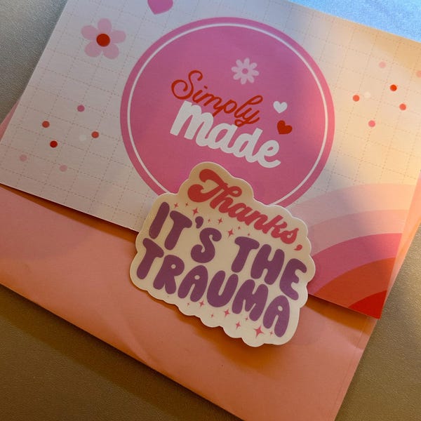 Thanks It’s the Trauma Waterproof Sticker, Mental Health Stickers ...