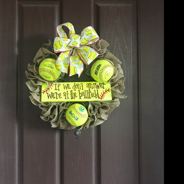 Softball Wreath for Front Door, If We Don't Answer We're at the ...