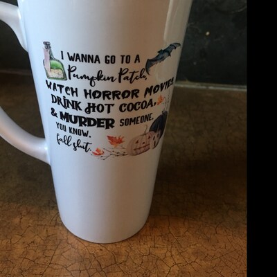 Halloween Mug Fall Shit Mug Murder Someone Mug Witch Mug Halloween Mug ...