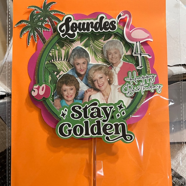 3-D Personalized Stay Golden/ Golden Girls Theme Birthday Cake Topper ...