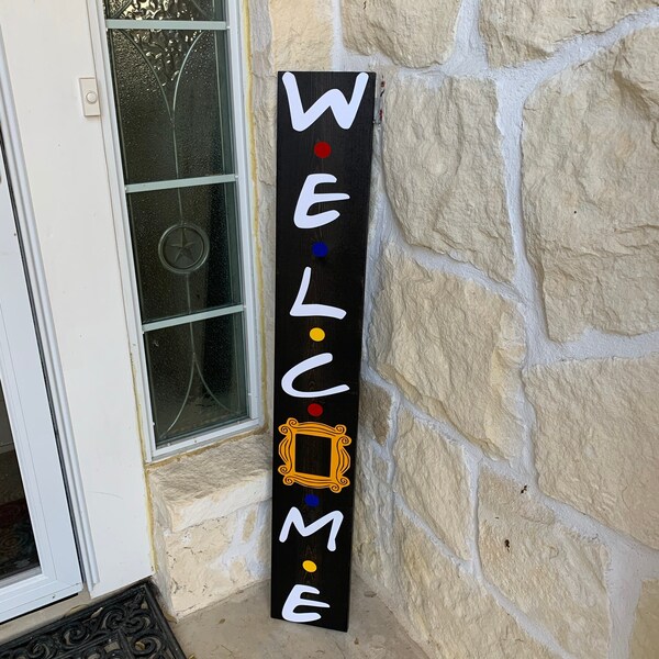 4 Ft Tall Front Porch Sign/friends Inspired/welcome Sign/reversible/go ...