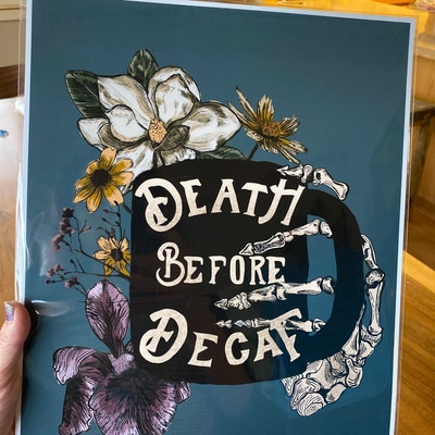 Death Before Decaf Coffee Art Print, Coffee Lover Art, Coffee Wall Art ...