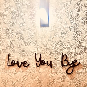 Love You Bye Wooden Script Sign Entryway Hallway Sign Letters Painted ...