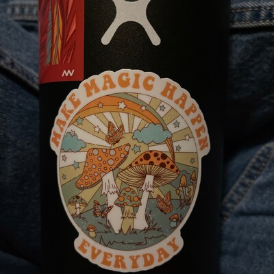 Make Magic Happen Mushroom Sticker Mushroom Sticker Hippie - Etsy