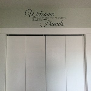 Welcome as Guests Leave as Friends... Wall Art Quote, Decal, Modern ...