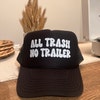 All Trash No Trailer Funny Trucker Hat, Baseball Cap, Camo Trucker Hat ...