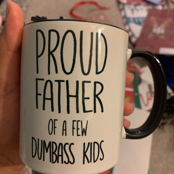 Custom Dad Mug, Proud Father of a Few Dumbass Kids, Dad Gift, Gift for ...