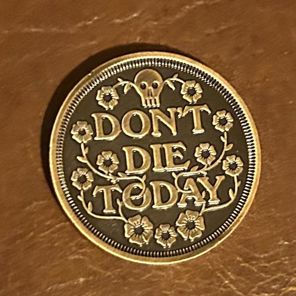 Lucky Coin - Don't Die Today - Antique Gold - Skull and Flowers ...