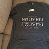 This is A Nguyen Nguyen Situation T-shirt | Adult Unisex Shirt | Quote ...