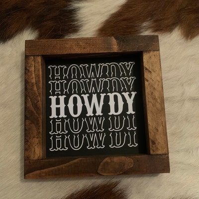 Howdy Howdy Howdy Sign Western Cowboy Decor Entryway Decor - Etsy