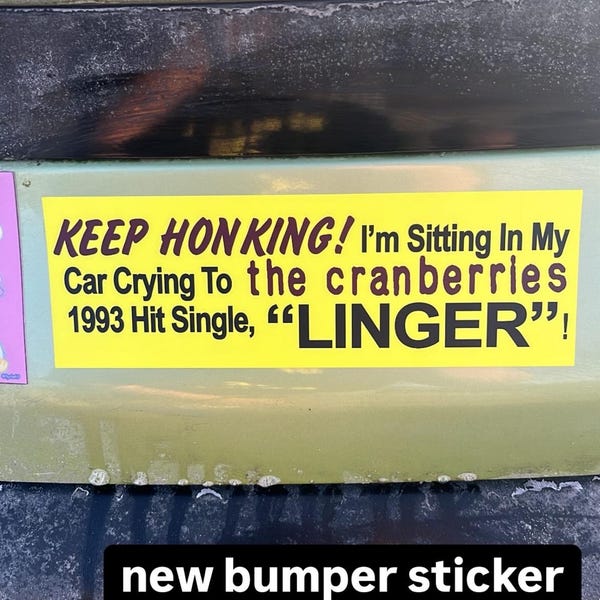 The Cranberries "linger" Bumper Sticker | Keep Honking the Cranberries ...