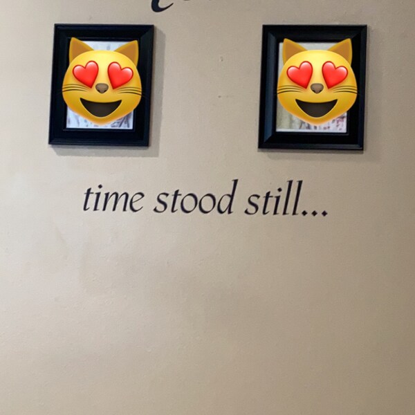 In These Moments Time Stood Still Vinyl Wall Decal Sticker - Etsy