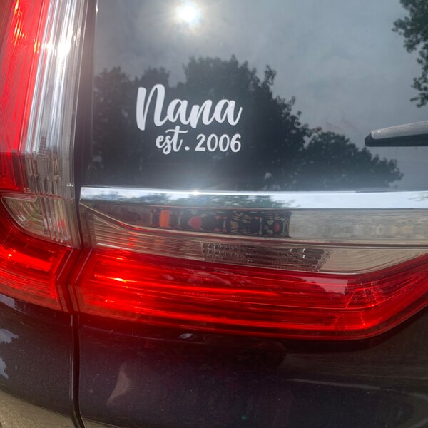 Nana Decal | Established Decal Sticker | Mimi Grandma Mom Etc ...
