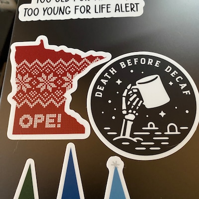 Too Old for Tik Tok, Too Young for Life Alert Sticker, Laptop Stickers ...