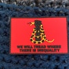 We Will Tread Where There is Inequality - PVC Patch With Hook and Loop ...