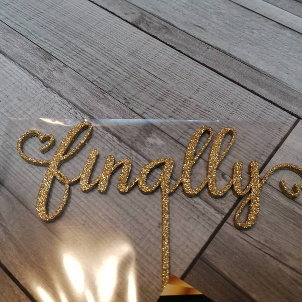 Finally Cake Topper Wedding or Engagement Cake Topper, Bridal Shower ...