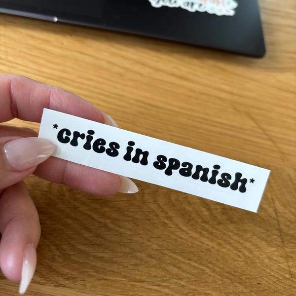Cries in Spanish Sticker, Funny Stickers, Aesthetic Stickers, Laptop ...