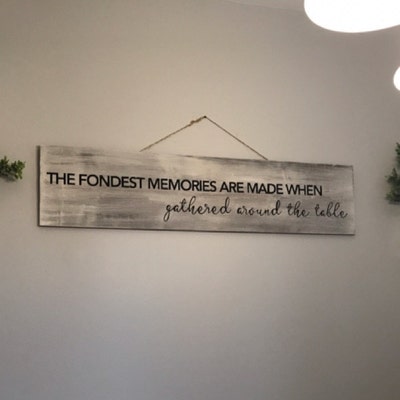 Fondest Memories Sign Dining Room Sign Fondest Memories Are Made When ...