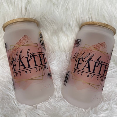 FAITH Affirmation 16oz Libbey Can Tumbler Wrap PNG File Jesus Quotes ...