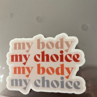 My Body My Choice Sticker Laptop Sticker Water Bottle - Etsy