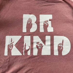 Be Kind Sign Language T-shirt ASL Shirt Kindness Tees - Etsy