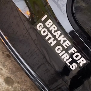 Funny i Brake for Goth Girls Window Decal BUMPER - Etsy
