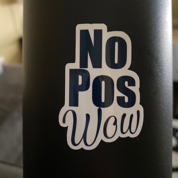 No Pos Wow Sticker No Pues Wow Sticker Vinyl Decal Mexican Phrases ...