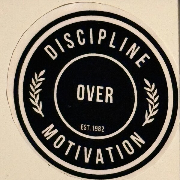 Discipline Over Motivation Black Letter Round Stickers, Indoor\outdoor ...