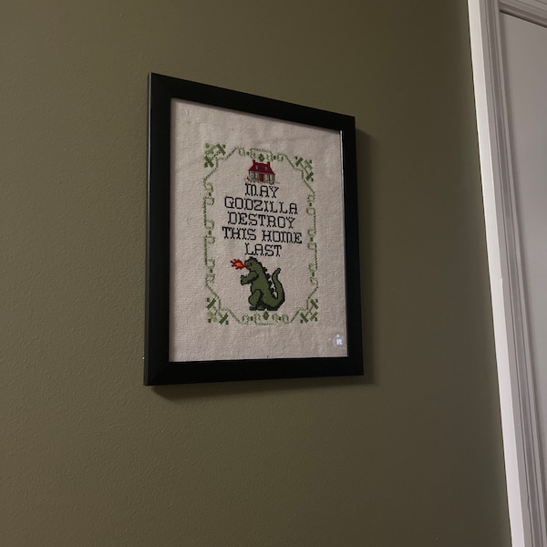 May Godzilla Destroy This Home Last Framed Embroidered Wall Hanging ...