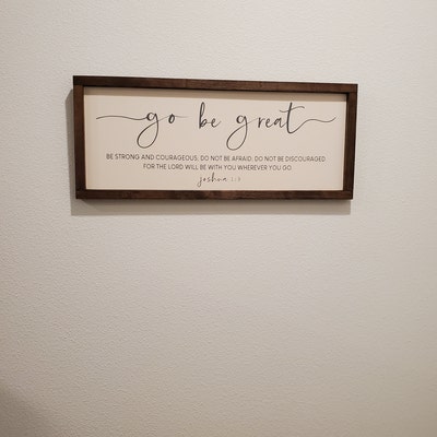 Go Be Great Sign Joshua 1:9 Bible Verse Sign Scripture Wall Art Home ...