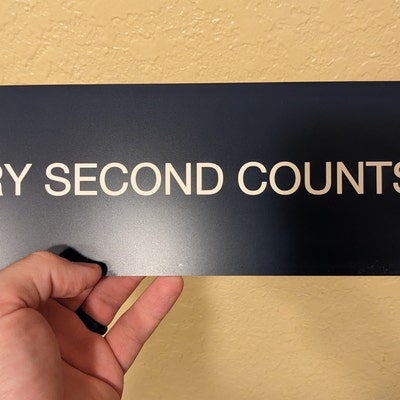 EVERY SECOND COUNTS 12 X 4 Engraved Sign as Featured in the Bear - Etsy