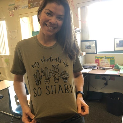My Students Are so Sharp Shirt Teacher Gift Cactus - Etsy
