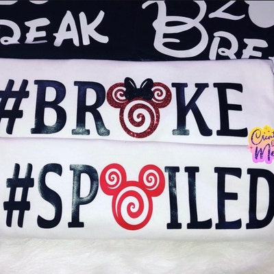 Broke Svg, Spoiled Svg, Broke Shirt Svg, Family Vacation Svg / Broke ...