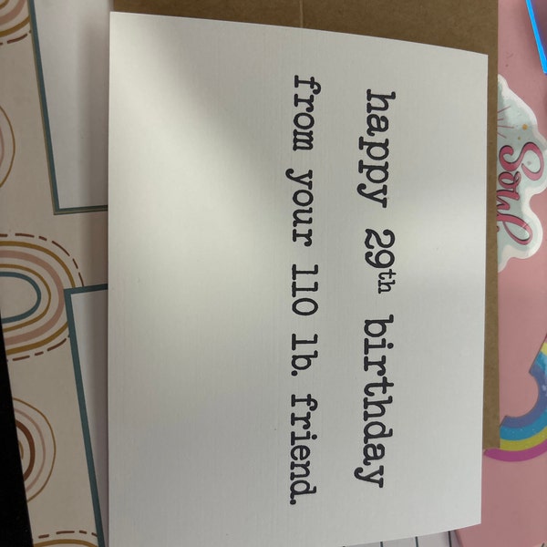 Happy 29th Birthday From Your 110 Lb Friend / Sarcastic 29th Birthday ...