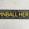 Play Pinball Here Sign, Arcade Decor, Family Name Sign, Game Room Sign ...