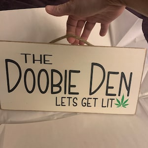 Doobie Den, Stoner Gift, Funny Marijuana Signs, Dispensary Decor ...