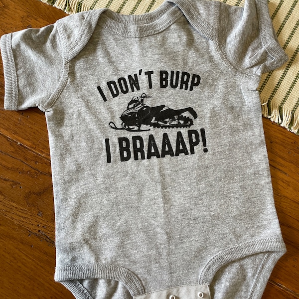Snowmobile Baby Bodysuit One Piece or Toddler Shirt, I Don't Burp I ...