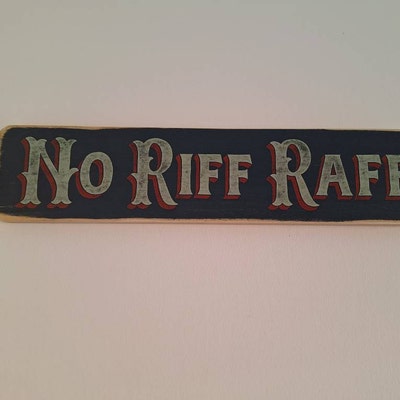 NO RIFF RAFF Vintage Style Wooden Sign. Handmade Retro Home Gift - Etsy