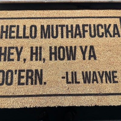 Lil Wayne Doormat, Welcome Mat Lil Wayne, Funny Doormat, Hello ...