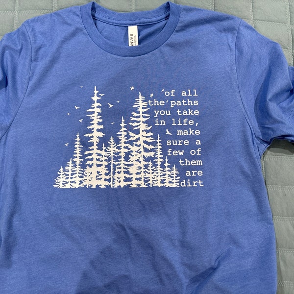 Of All the Paths You Take Shirt, Camping Shirt, Hiking Shirt, Outdoors ...