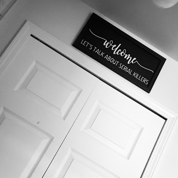 Serial Killer Welcome Sign - Etsy
