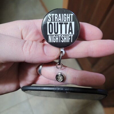 Night Shift Badge Reel Straight Outta Night Shift Badge Reel - Etsy