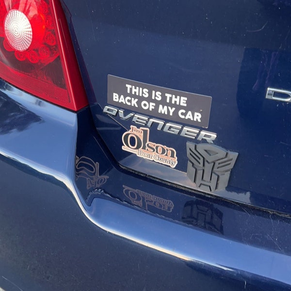 This is the Back of My Car Bumper Sticker or Magnet, 7x2 Inch Weather ...