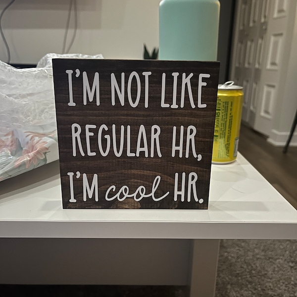 I’m Not Like Regular HR I’m Cool Sign - Office Decor - Human Resources ...