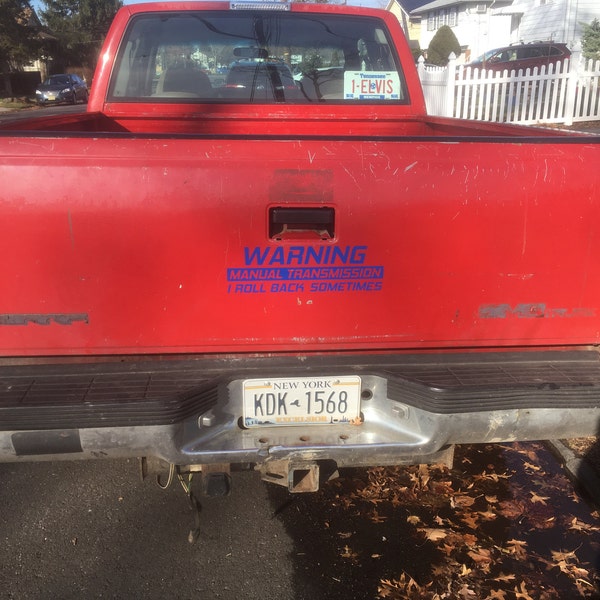 Warning Manual Transmission I Roll Back Sometimes Vinyl Decal Sticker ...