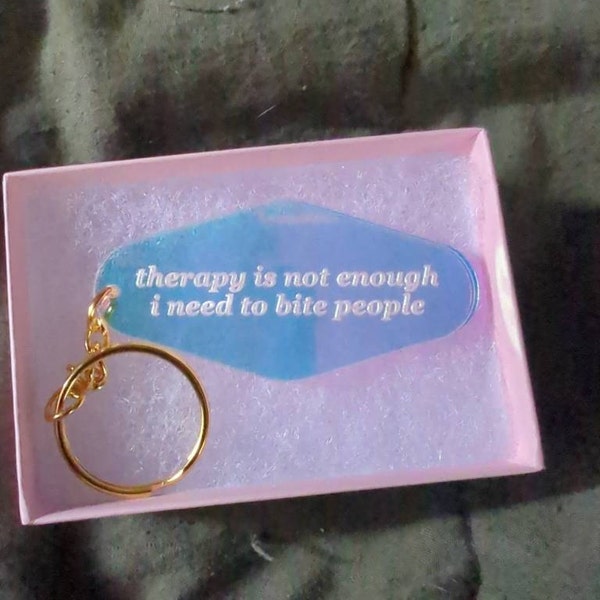Therapy is Not Enough I Need to Bite People Iridescent Acrylic Motel ...